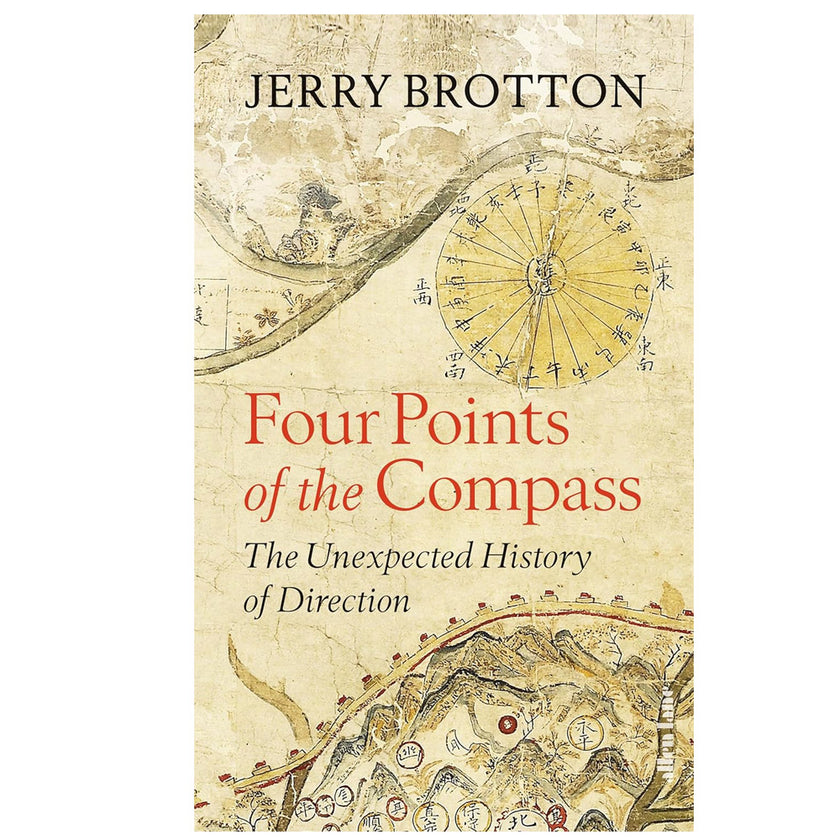 The Four Points of the Compass: The Unexpected History of Direction ...