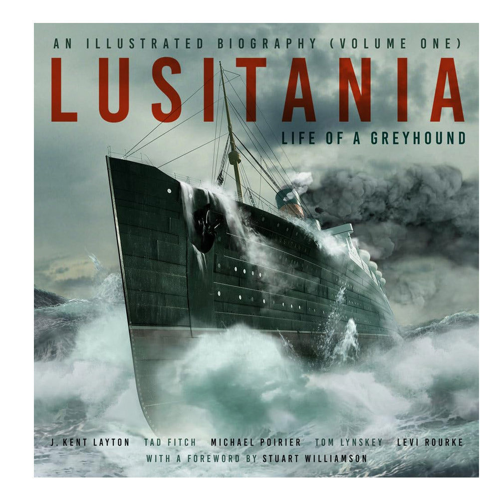 Lusitania: An Illustrated Biography (Volume One): Life of A Greyhound ...