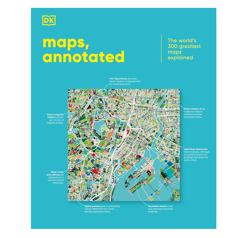 Maps, Annotated: The World's 300 Greatest Maps Explained – Royal ...