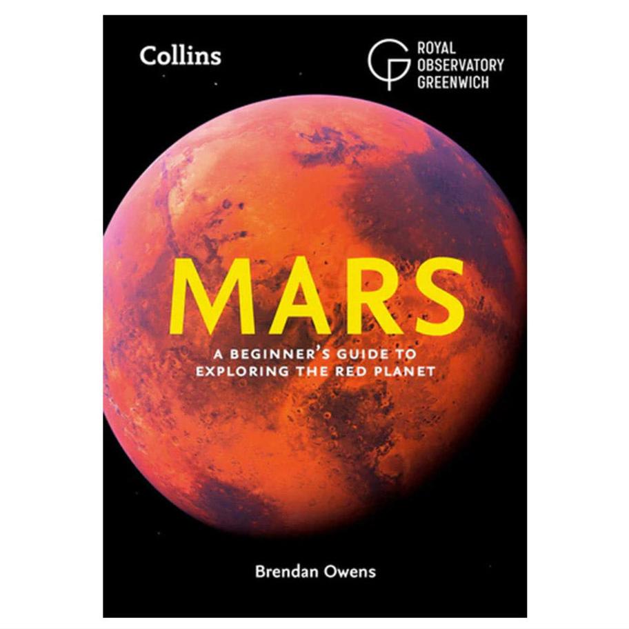 Mars: A Beginner’s Guide to Exploring the Red Planet by Brendan Owens ...
