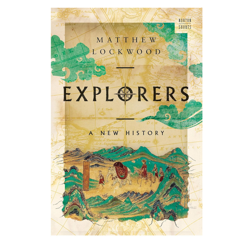 Explorers - A New History. A Norton Short. Books, Exploration – Royal ...