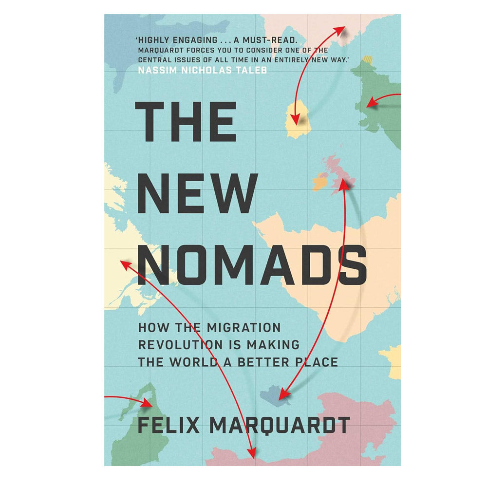The New Nomads: How the Migration Revolution is Making the World a Bet ...