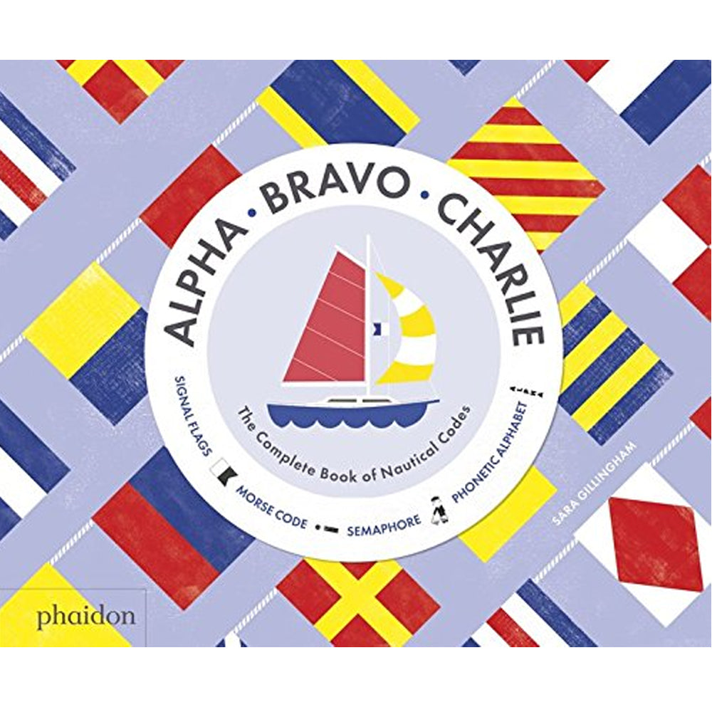Alpha, Bravo, Charlie - Complete Book of Nautical Codes | RMG Shop ...