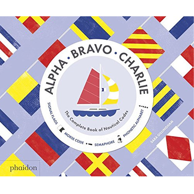 Alpha, Bravo, Charlie - Complete Book of Nautical Codes | RMG Shop ...
