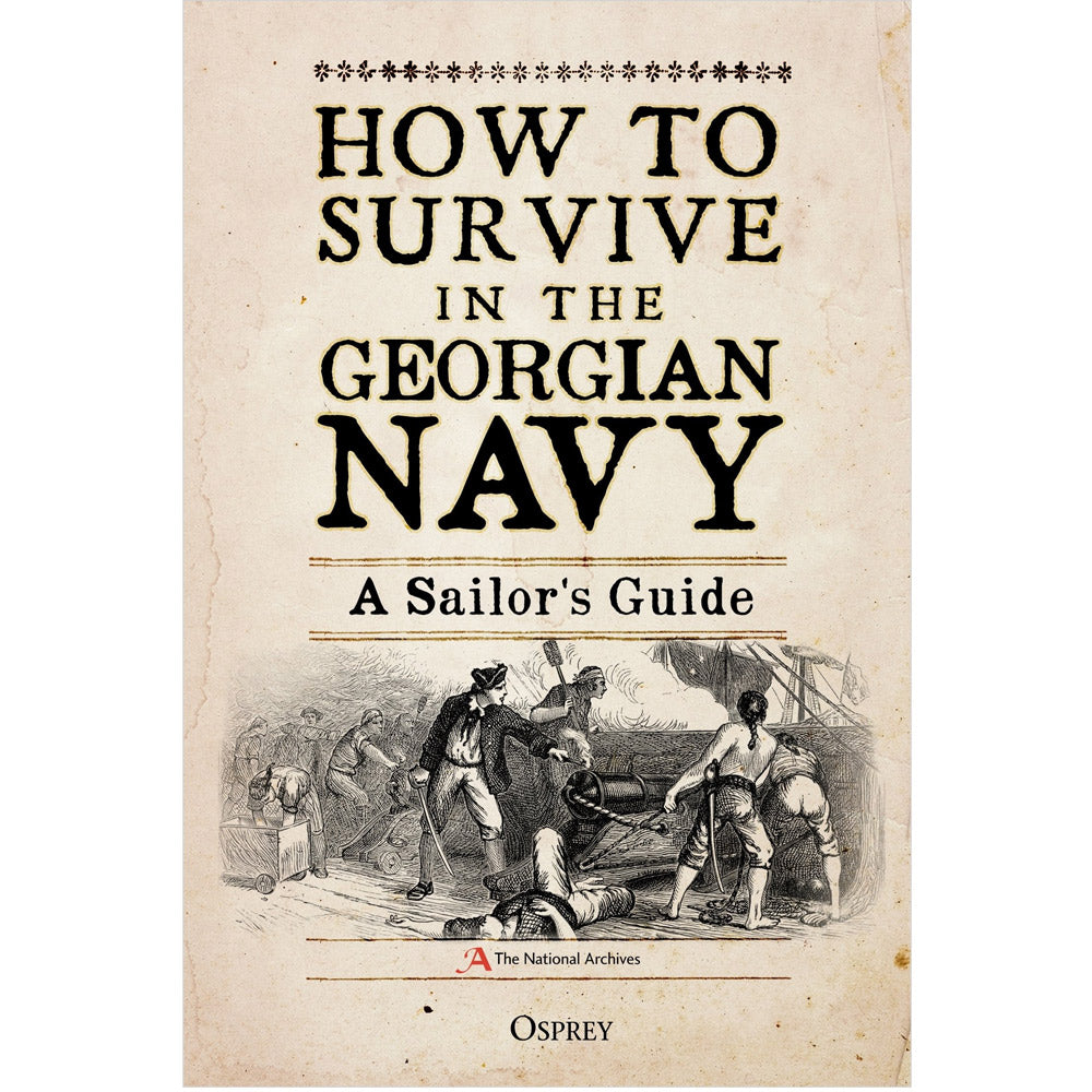 How to Survive in the Georgian Navy: A Sailor's Guide – Royal Museums ...